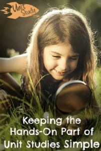 Keeping Hands-On Unit Studies Simple: Tips For Parents - UnitStudy